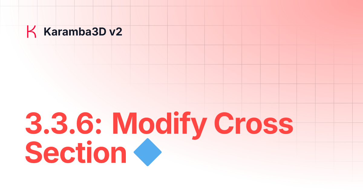 3.3.6: Modify Cross Section 🔷 | Karamba3D v2